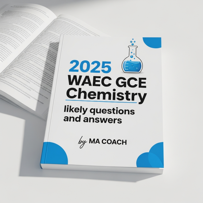 2025 WAEC GCE Chemistry likely questions and answers - MA COACH Your No ...